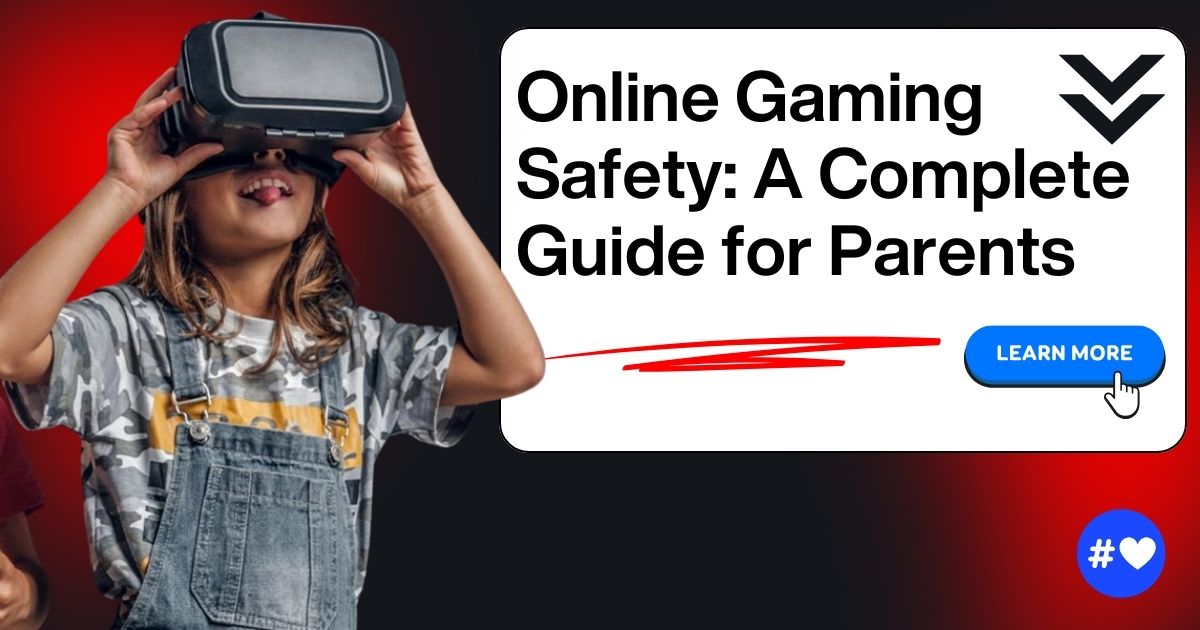 Online Gaming Safety: A Guide for Parents